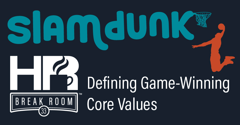 Slam Dunk: Defining Game-Winning Core Values | Paycom's HR Breakroom ...