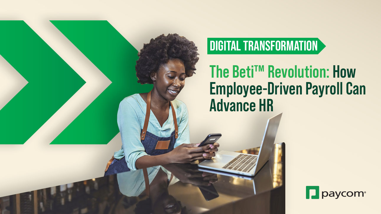 The Beti® Revolution: How Employee-Driven Payroll Can Advance HR | Paycom Blog