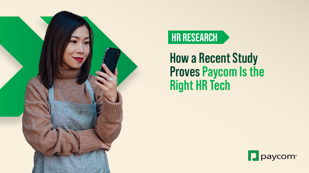 How a Recent Study Proves Paycom Is the Right HR Tech | Paycom Blog