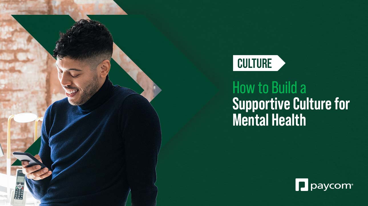 How to Build a Supportive Culture for Mental Health | Paycom Blog