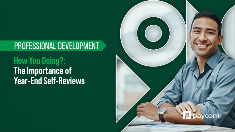 The Importance of Year-End Self-Reviews | Paycom Careers